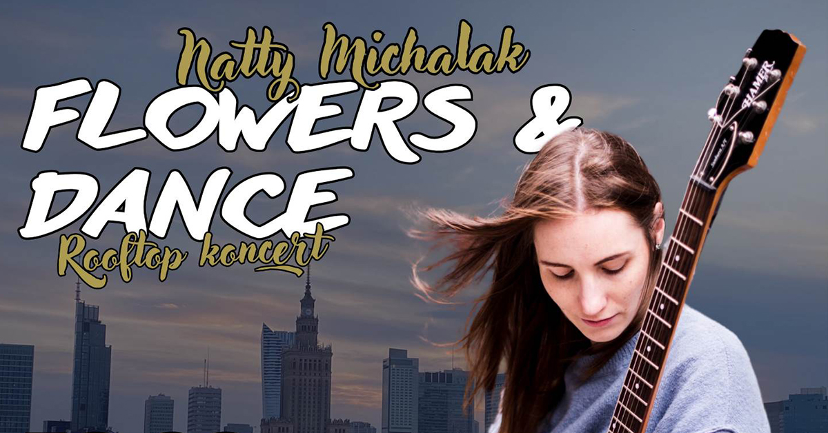 “Flowers & Dance” Rooftop Koncert Natty Michalak - Warszawa | Kupuj ...