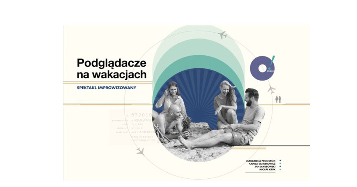 „Podglądacze na wakacjach” – O! impro | Bilety Online, Opis, Recenzje ...