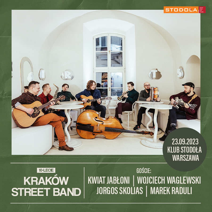 10-lecie Kraków Street Band & Goście: Wojtek Waglewski, Kwiat Jabłoni ...