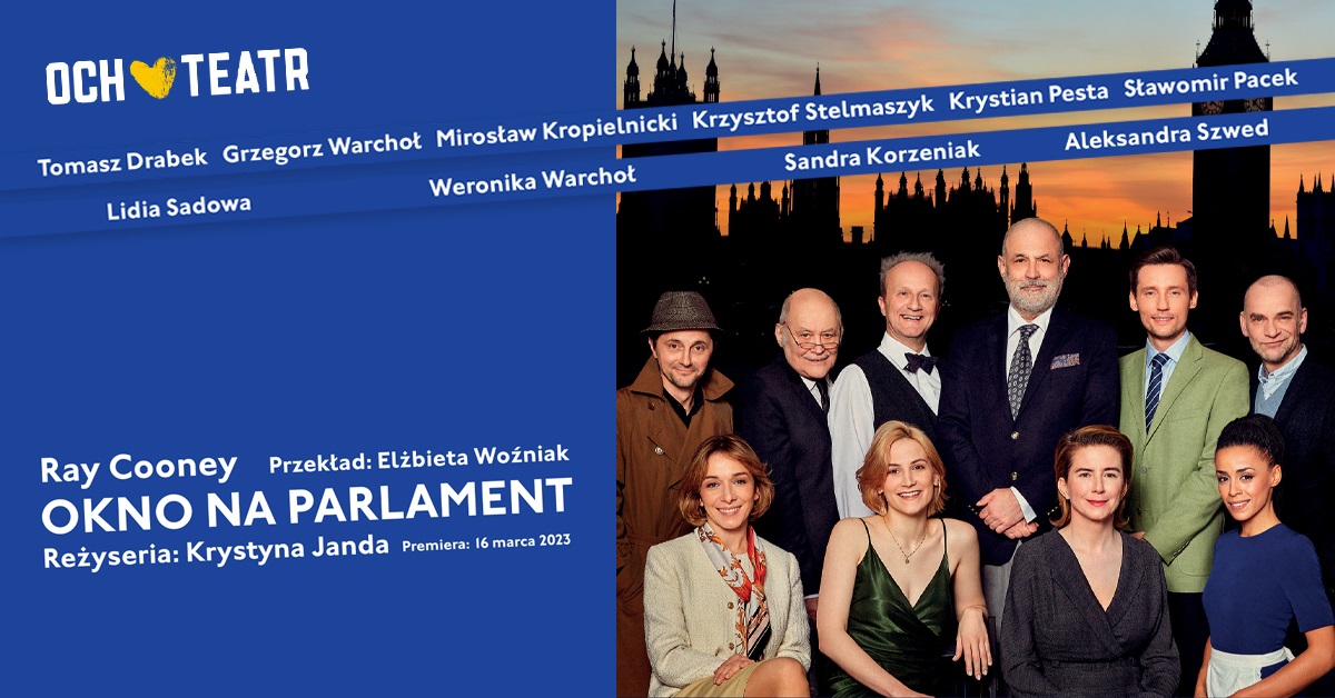 Okno na parlament - premierowa komedia Och Teatru w reżyserii Krystyny Jandy - Poznań | Kupuj ...