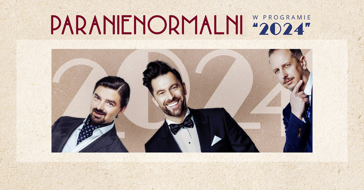 Kabaret Paranienormalni - w programie "2024" | Bilety Online, Opis ...