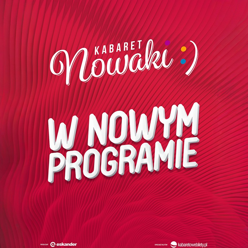 Kabaret Nowaki - W nowym programie | Bilety Online, Opis, Recenzje ...