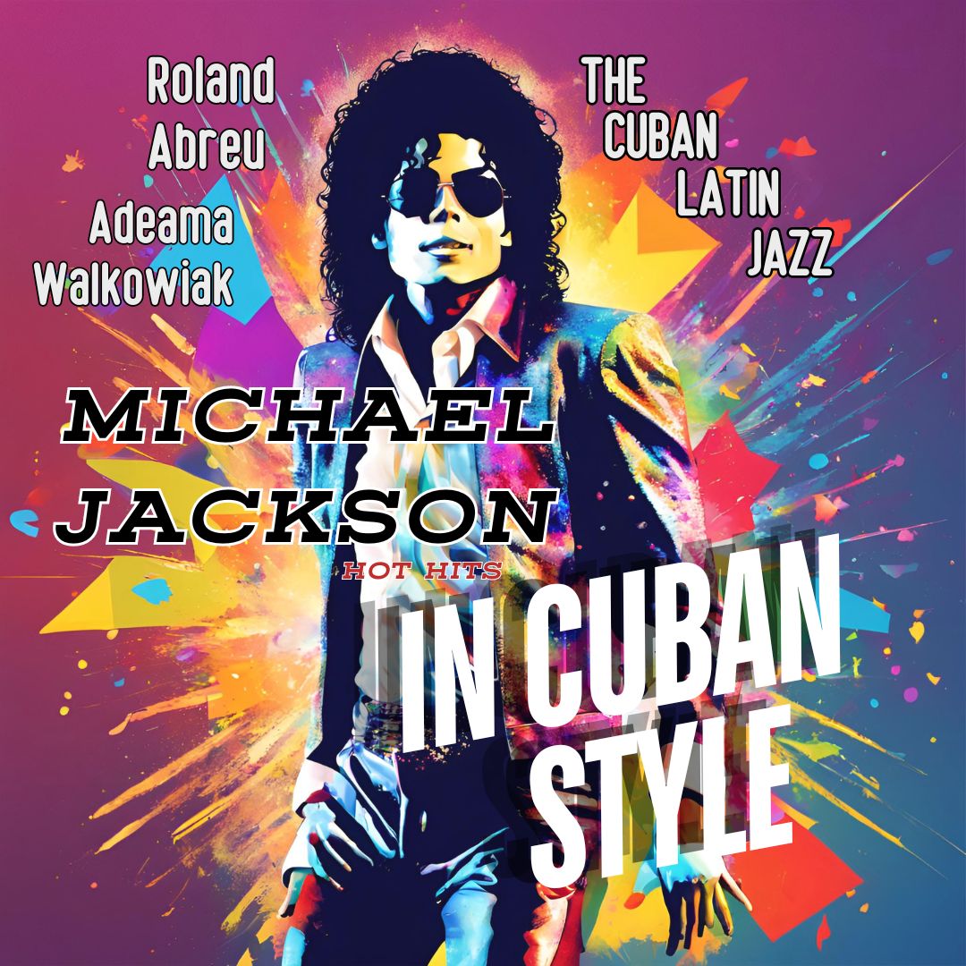 Michael Jackson in Cuban Style - Toruń | Kupuj Bilety Online - biletyna.pl
