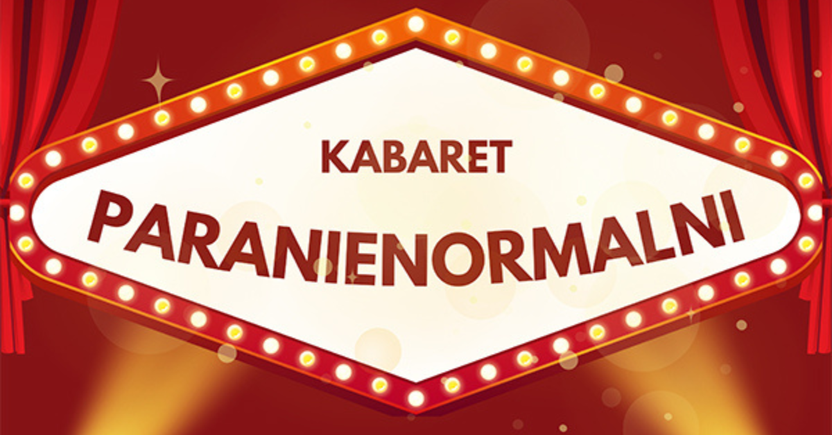 Kabaret Paranienormalni - w nowym programie 2025 - Wałcz | Kupuj Bilety ...