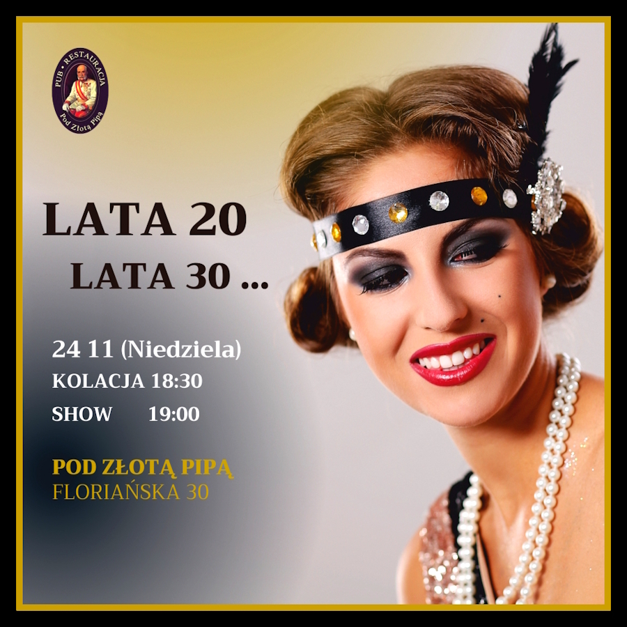 Szalone lata 20, lata 30 - Restauracja pod Złotą Pipą | Bilety Online ...