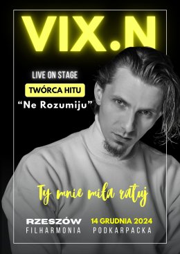 Vix.N - Ty mnie miła ratuj - Rzeszów | Kupuj Bilety Online - biletyna.pl