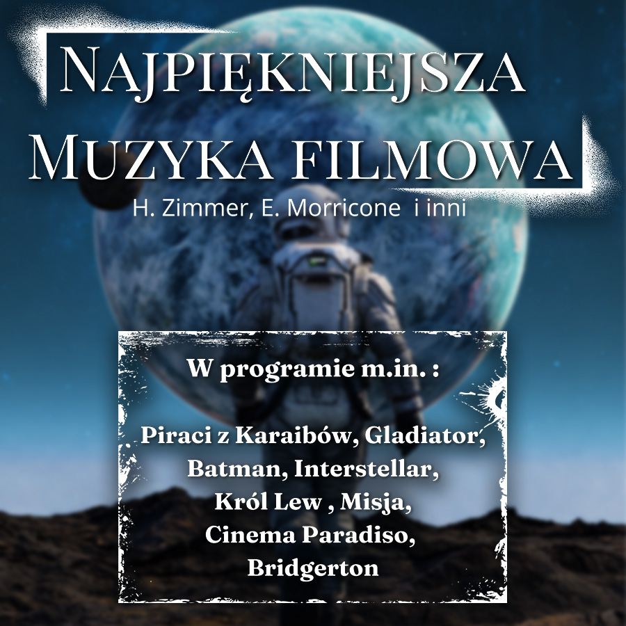 Koncert - Najpiękniejsza Muzyka Filmowa i Serialowa | Bilety Online ...