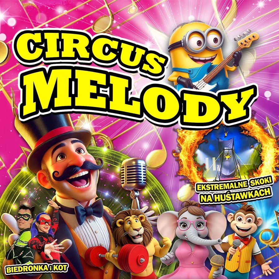 Cyrk - Circus Melody - Oława | Kupuj Bilety Online - biletyna.pl