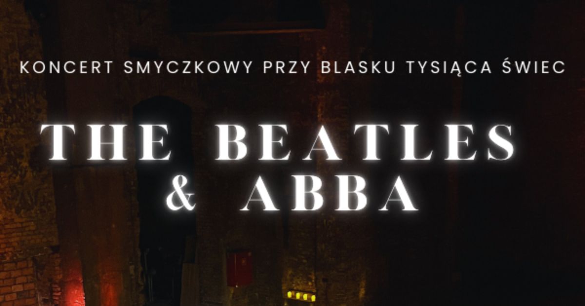 Koncert przy świecach: ABBA & THE BEATLES | Bilety Online, Opis ...