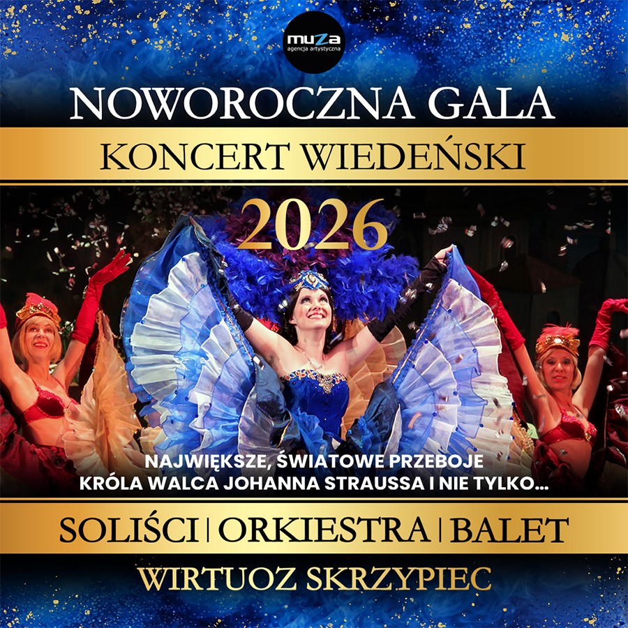 Noworoczna Gala - Koncert Wiedeński 2026 | Bilety Online, Opis, Recenzje | 2025, 2026 - biletyna.pl