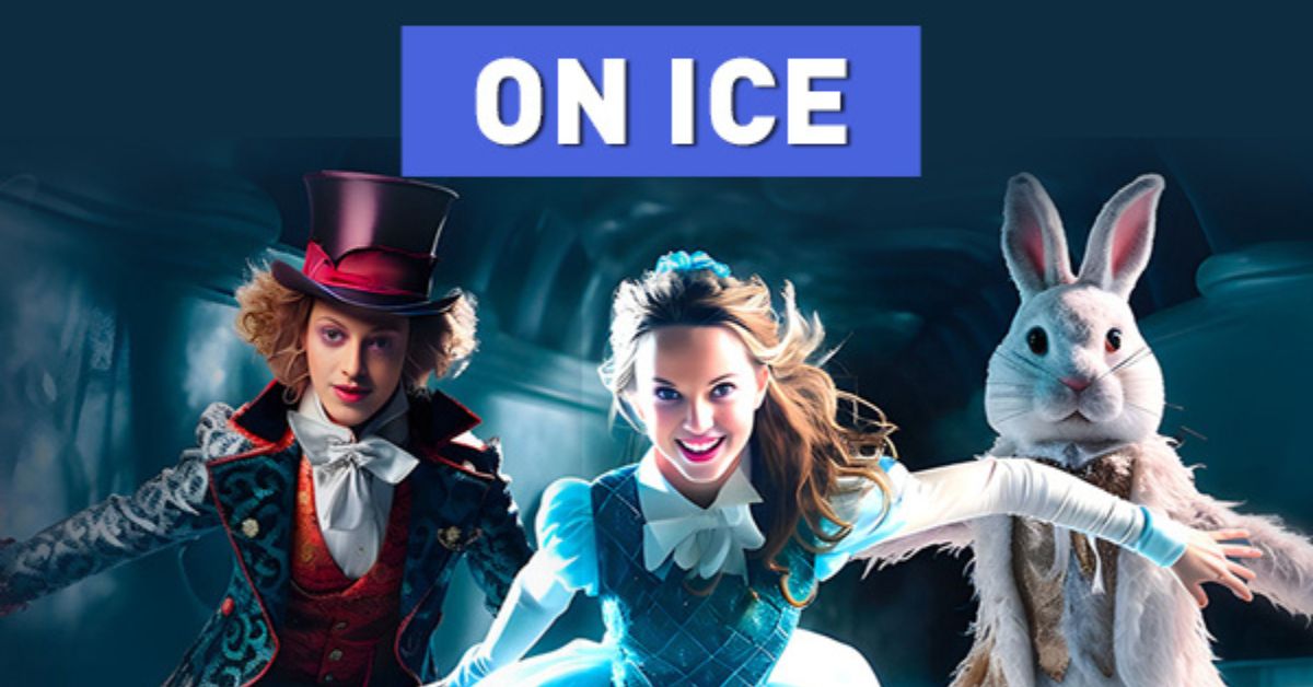 ICE SHOW - "Alicja w Krainie Czarów" | Bilety Online, Opis, Recenzje ...