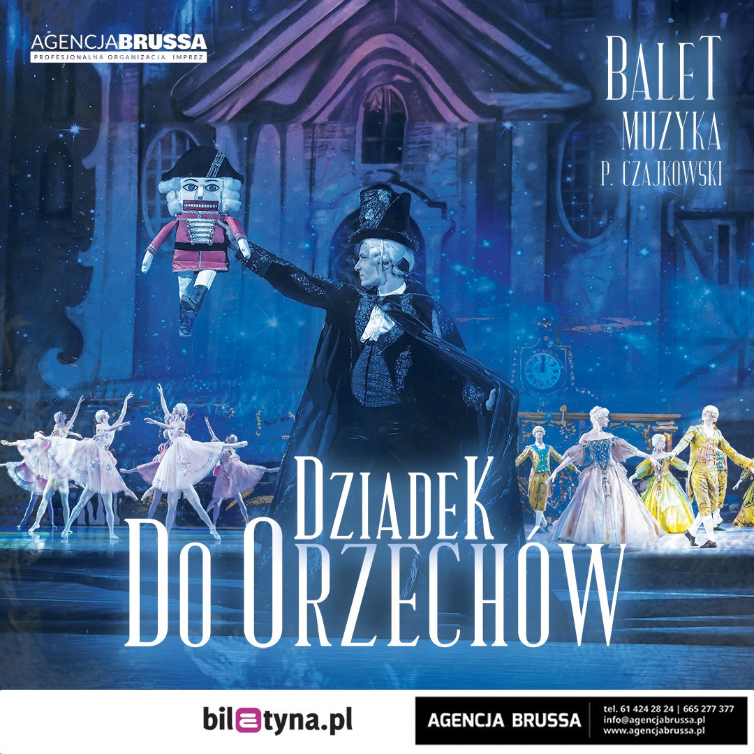 „Dziadek do Orzechów” - Klasyka Baletu - Kraków | Kupuj Bilety Online ...