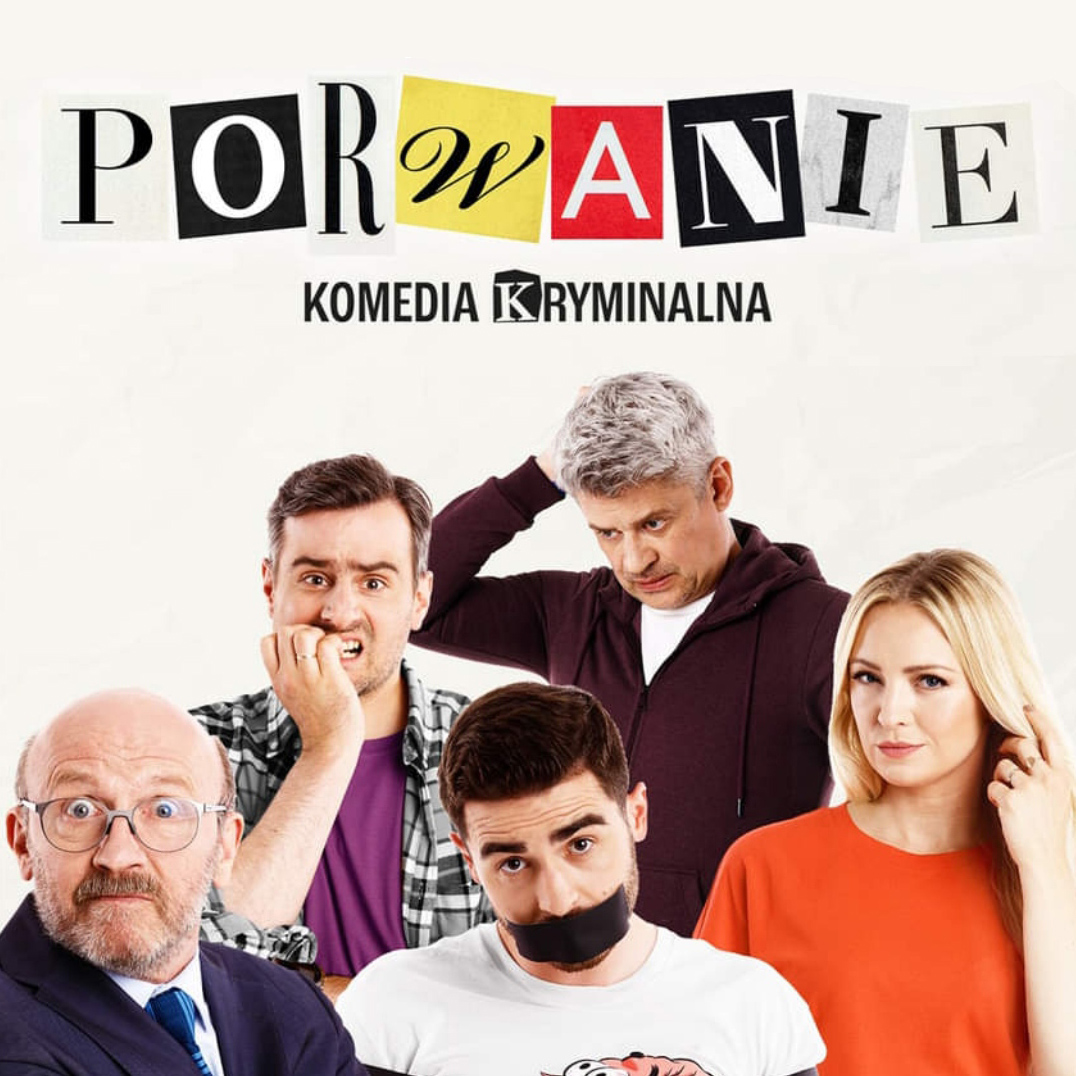 Porwanie - nowa komedia Artura Barcisia - Warszawa Teatr Palladium ...