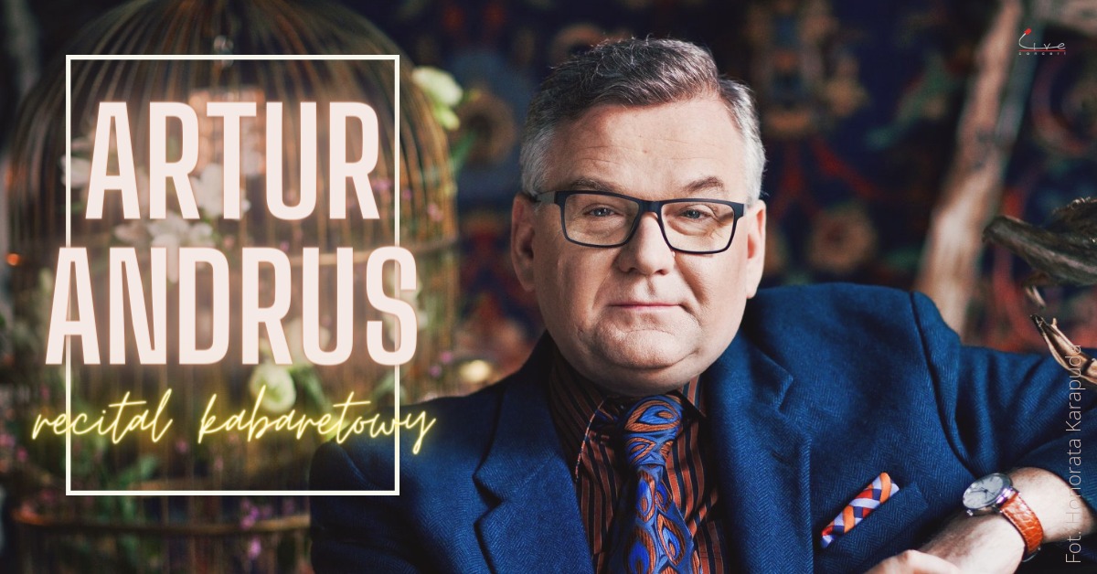 Artur Andrus | Bilety Online, Opis, Recenzje | 2025, 2026 - biletyna.pl