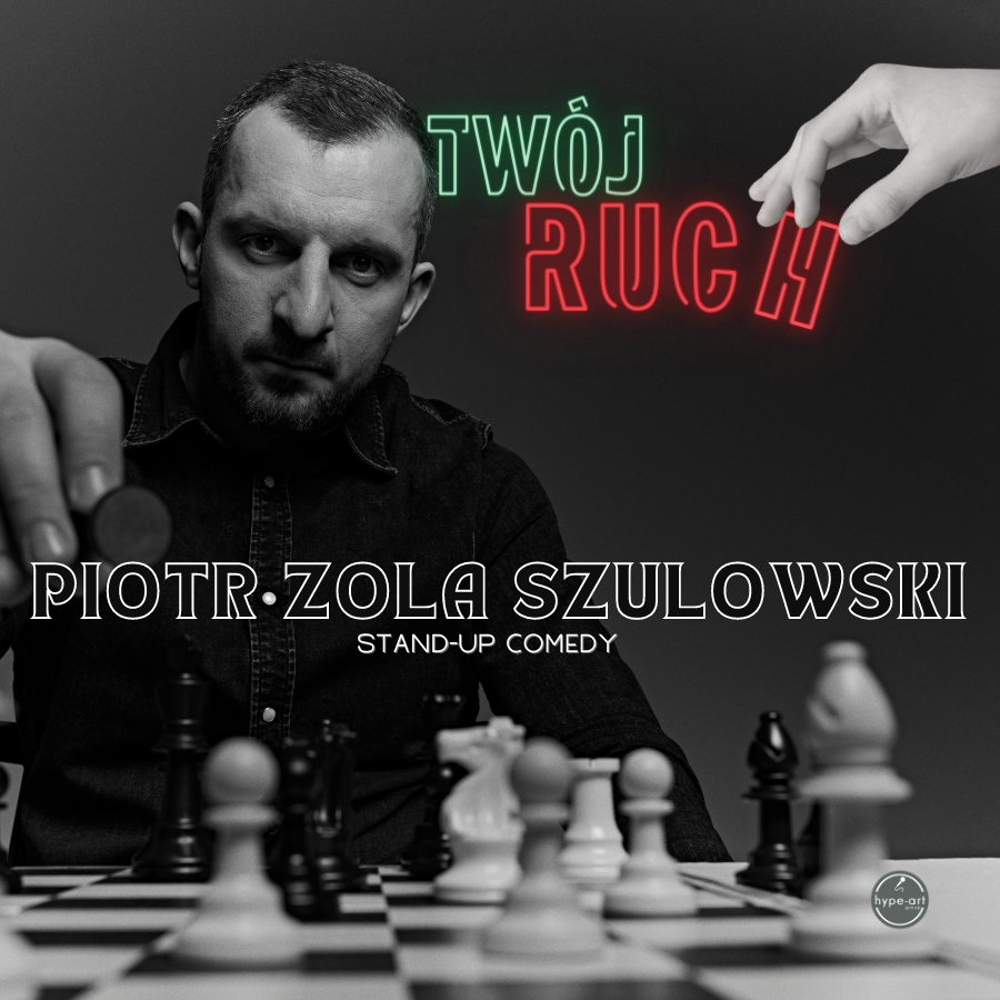 Piotr ZOLA Szulowski - Twój ruch | Bilety Online, Opis, Recenzje | 2025 ...
